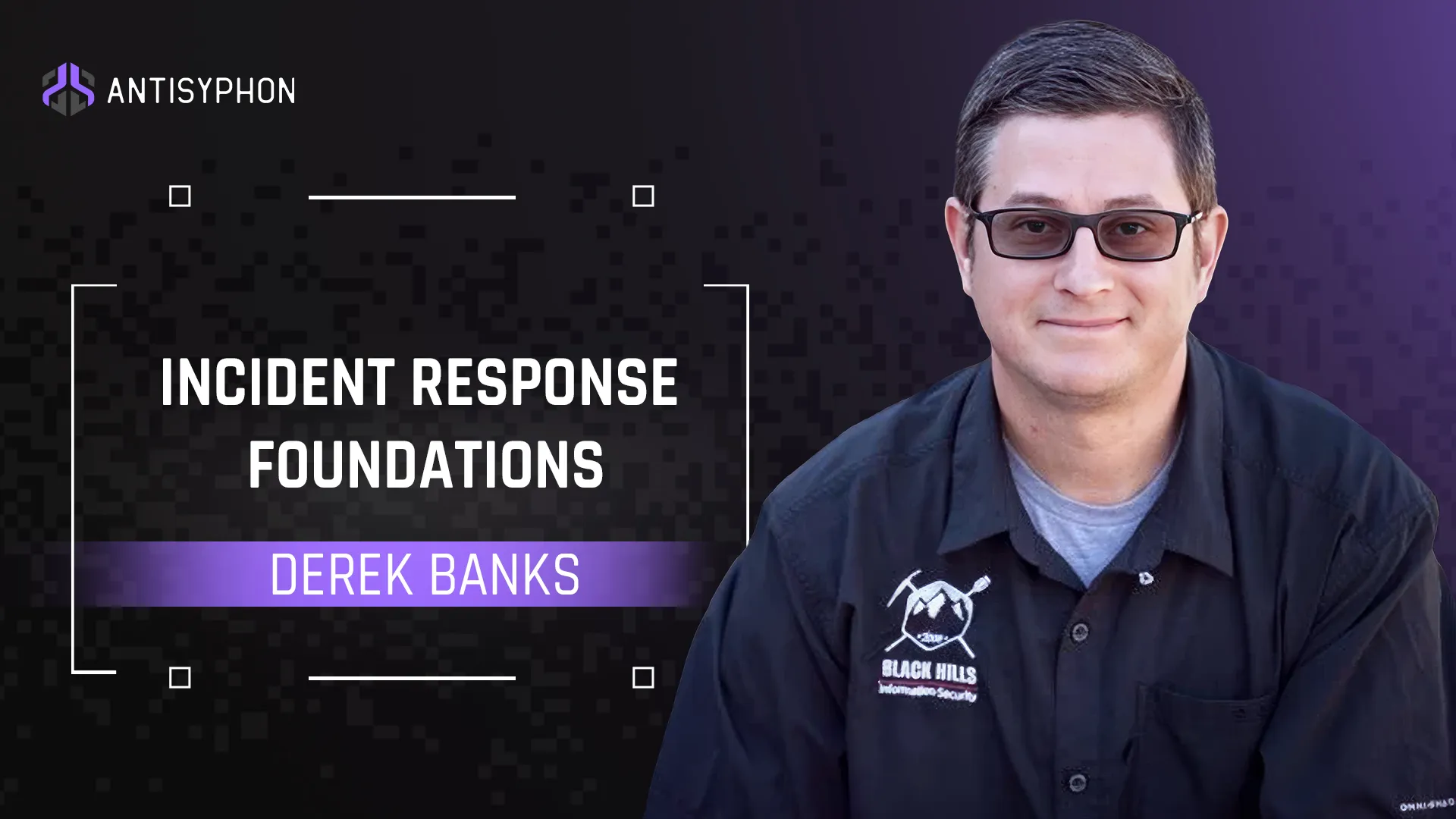 Incident Response Foundations - Antisyphon Training