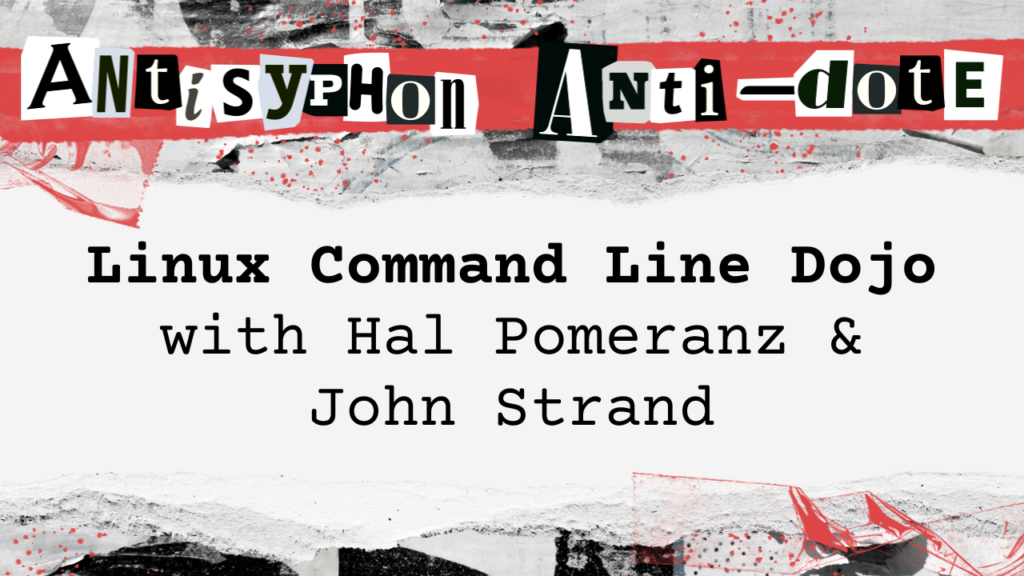 Linux Command Line Dojo - Antisyphon Training