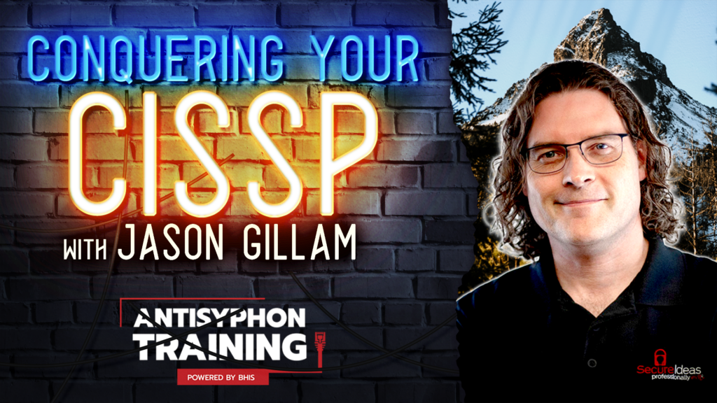 Anti-Cast: Conquering your CISSP with Jason Gillam from Secure Ideas ...