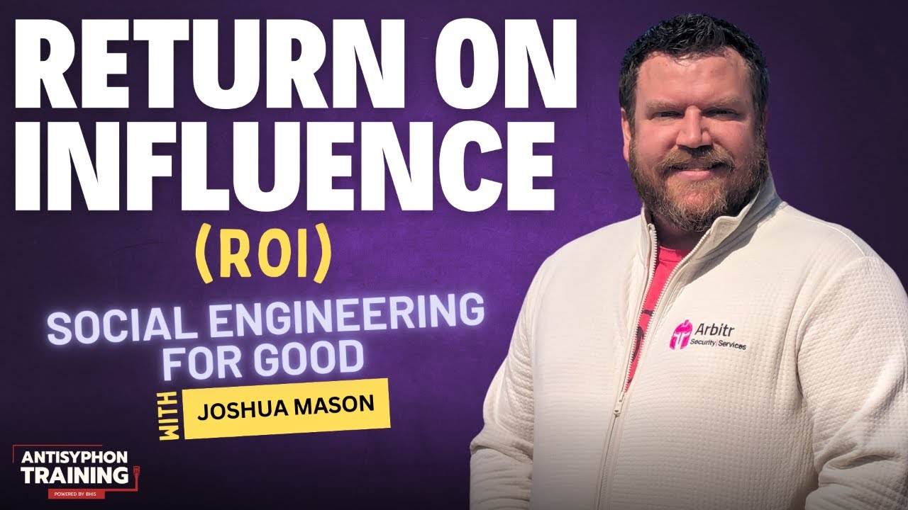 Return on Influence (ROI): Social Engineering for Good w/ Joshua Mason ...
