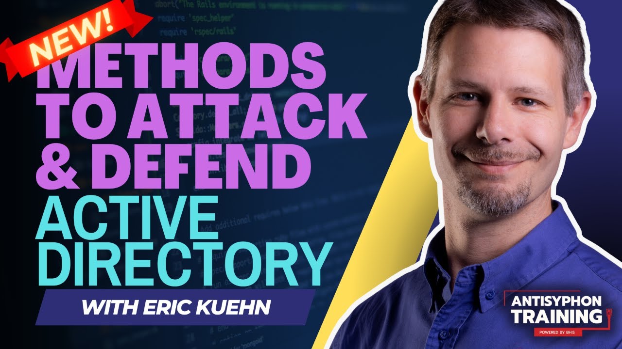 New Methods to Attack & Defend Active Directory w/ Eric Kuehn # ...