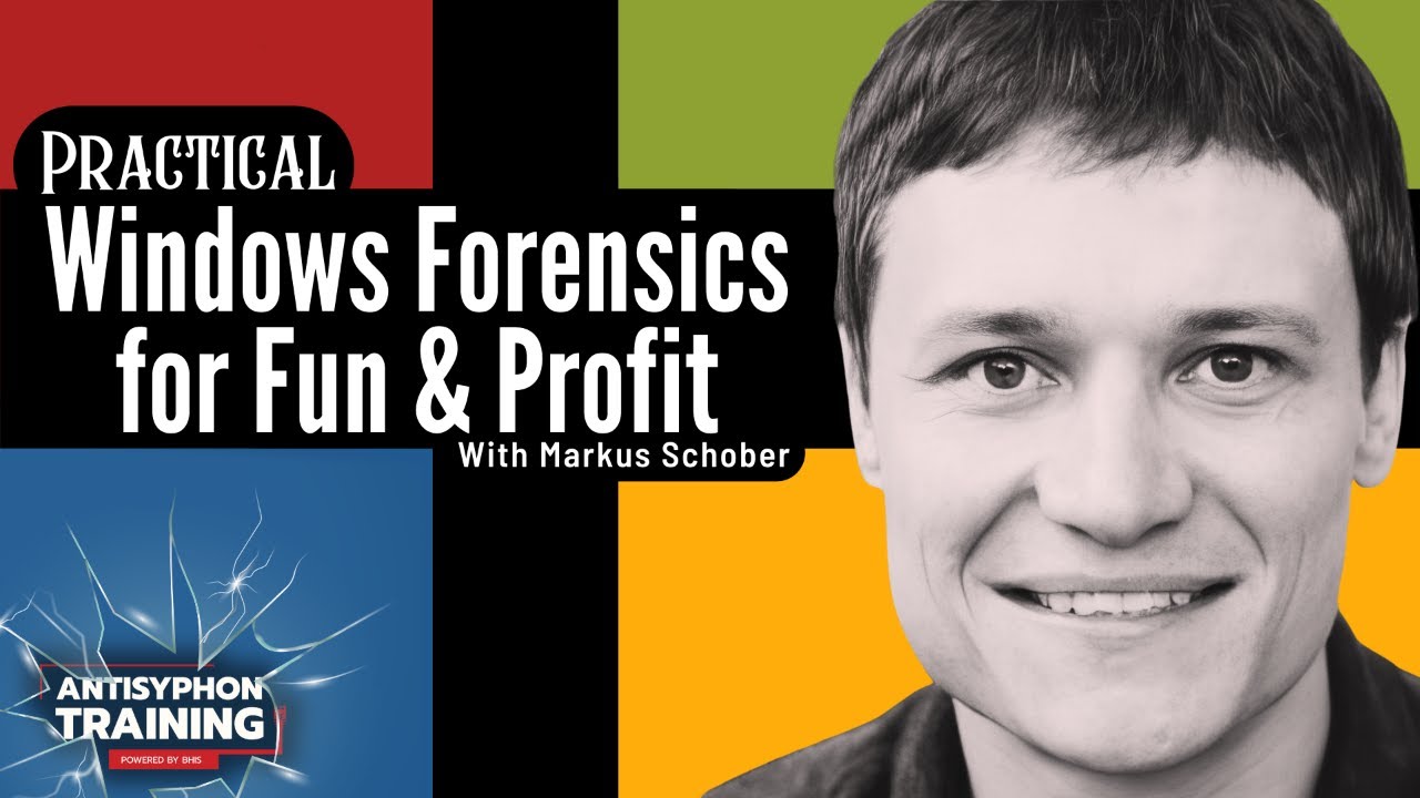 Practical Windows Forensics for Fun and Profit w/ Markus Schober # ...
