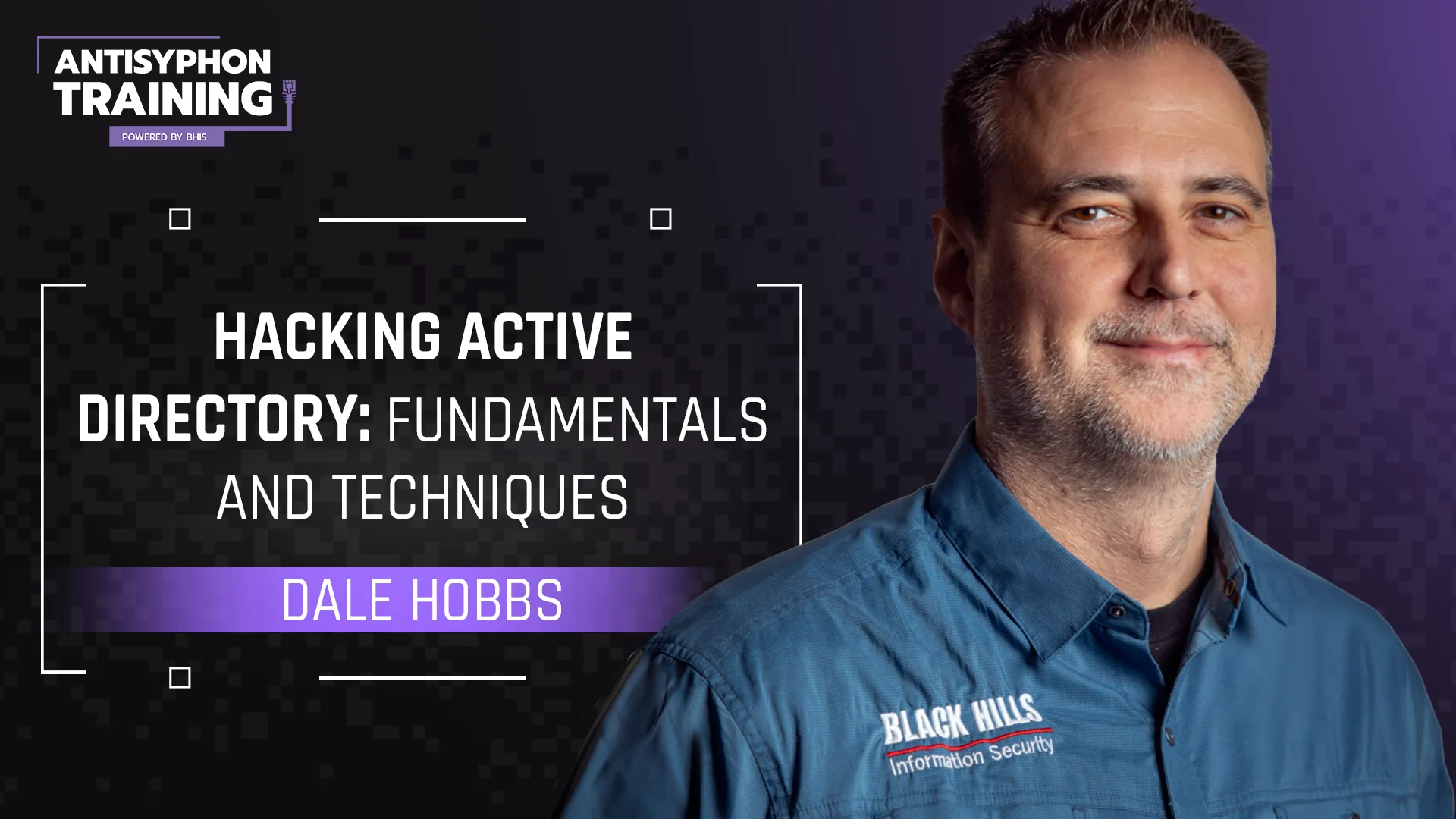 Hacking Active Directory: Fundamentals and Techniques - Antisyphon Training