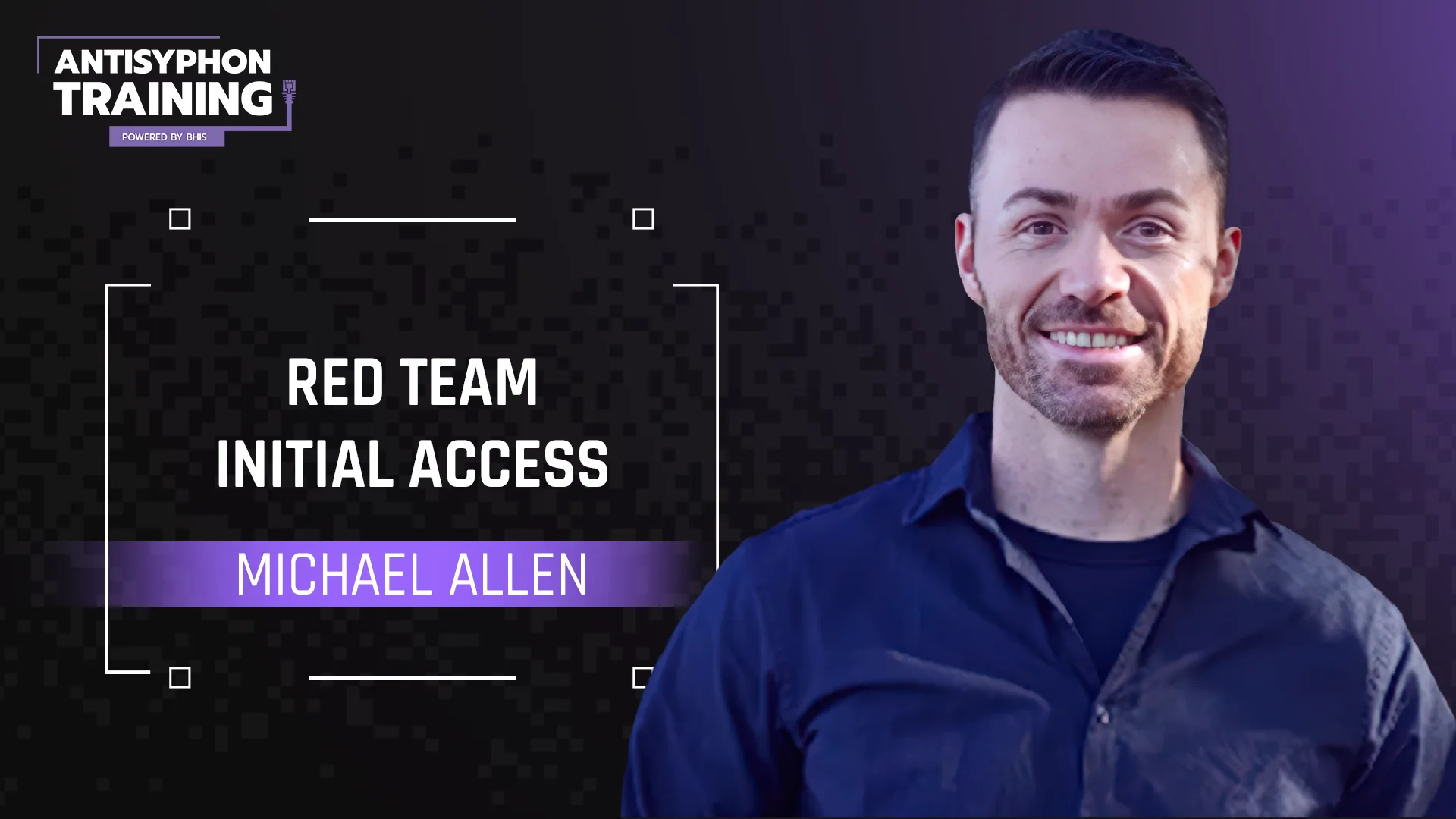 Red Team Initial Access with Michael Allen - Antisyphon Training