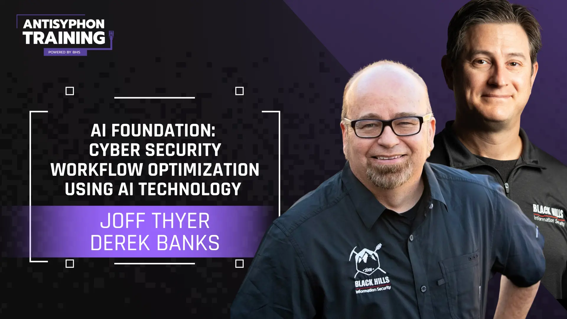 Workshop: AI Foundation: Cyber Security Workflow Optimization using AI Technology with Joff ...